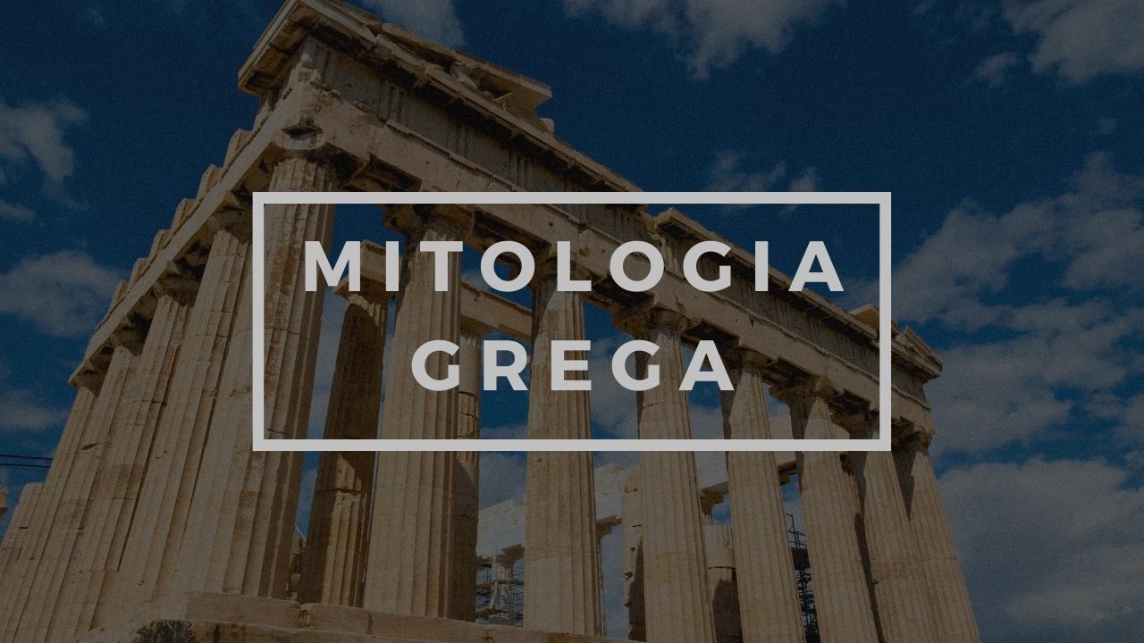 Mitologia Grega: Origem, Deuses, Deusas, Influência e Mais!